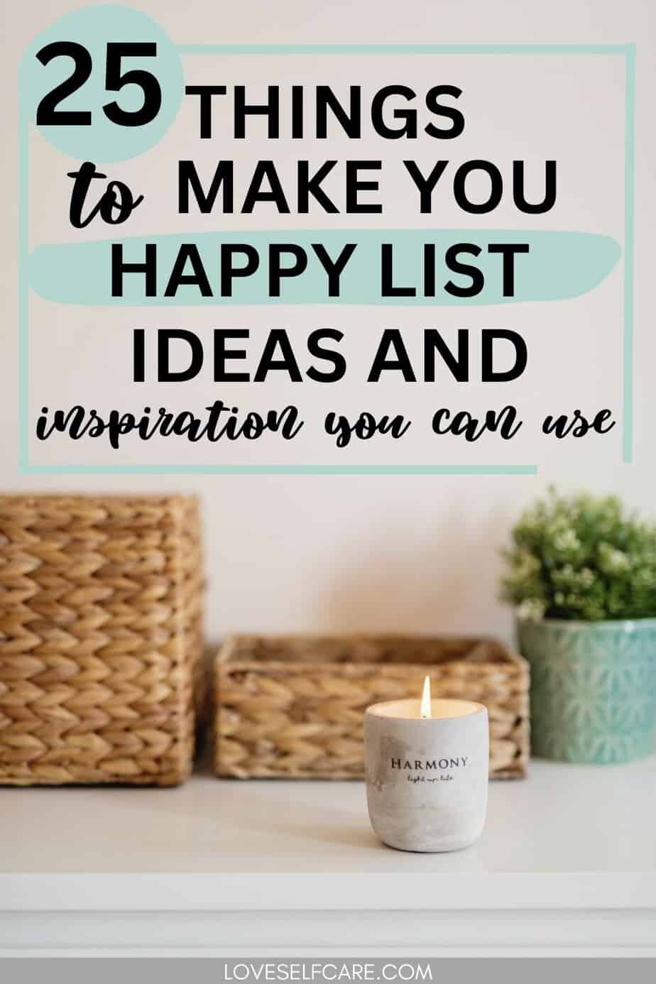 Things that Make Me Happy List (Plus, How to Make Your Own List ...
