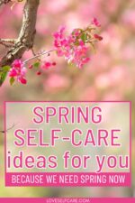 Try These Spring Self Care Ideas to Hit Refresh for You This Spring ...