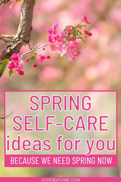Try These Spring Self Care Ideas to Hit Refresh for You This Spring ...