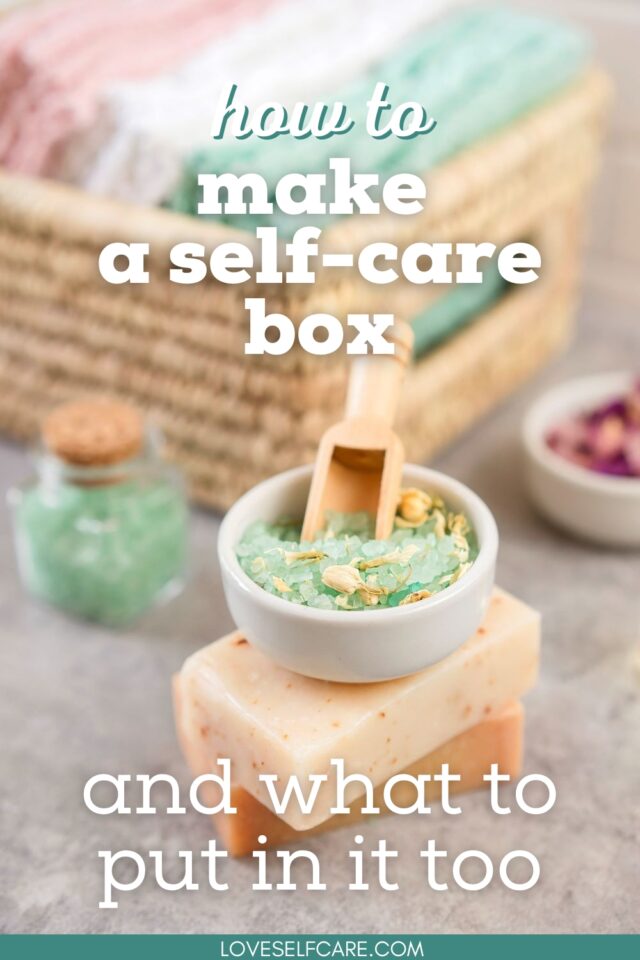 The 25 Best DIY Self Care Box Ideas to Give or Receive - Loveselfcare
